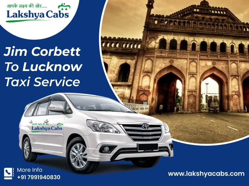 Hire Jim Corbett to Lucknow taxi service @ just Rs. 10/km