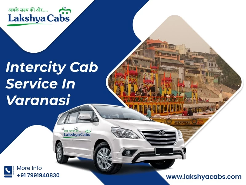Intercity Cab Service in Varanasi - Lakshya Cabs
