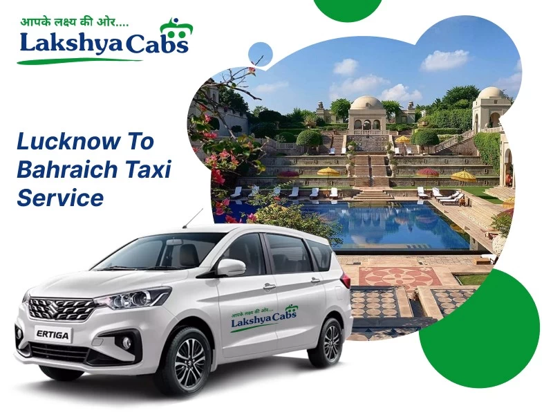 Lucknow to Bahraich Taxi Service start at ₹2575