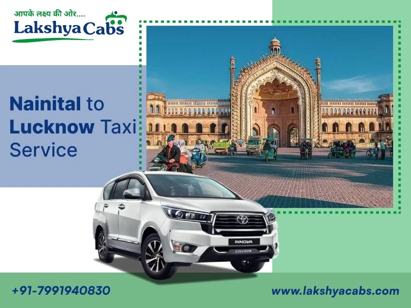 Nainital to Lucknow Taxi Service start at ₹7951.6