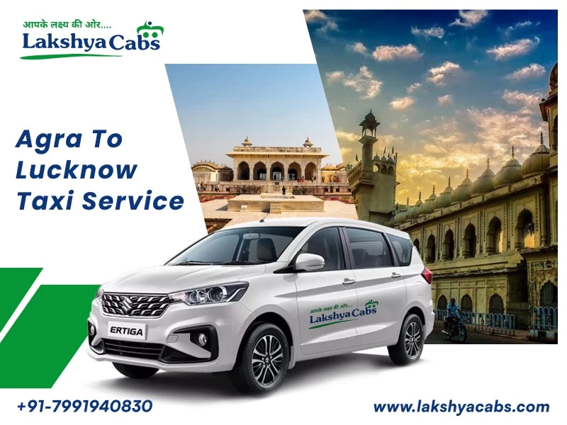 Agra to Lucknow Taxi Service start at ₹5665