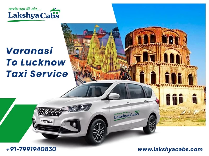 Varanasi to Lucknow Taxi Service start at ₹4386.77